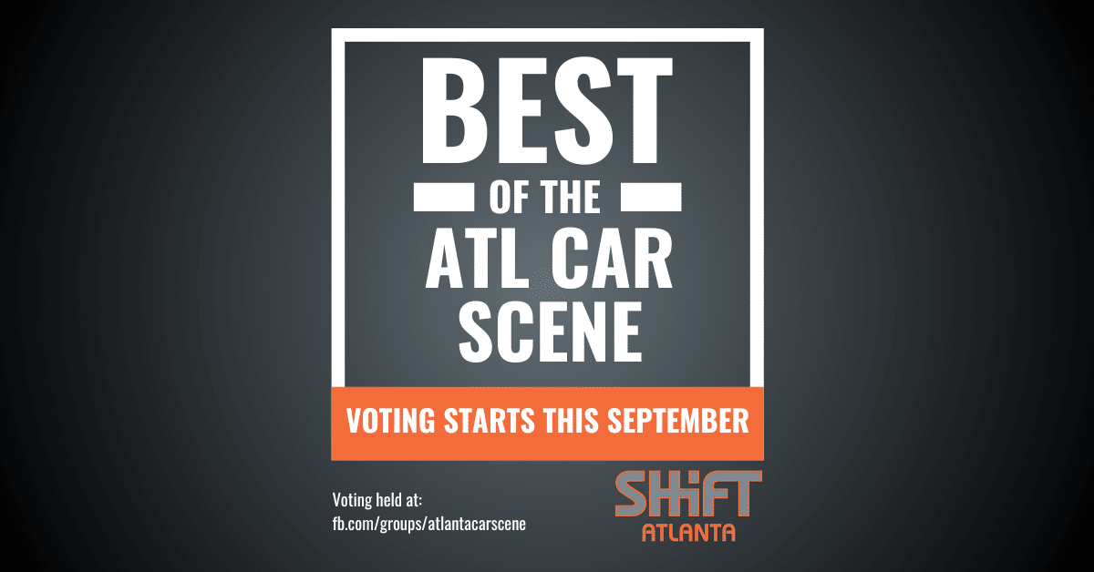 Vote Now: 2024 Best Of The Atlanta Car Scene - ShiftAtlanta